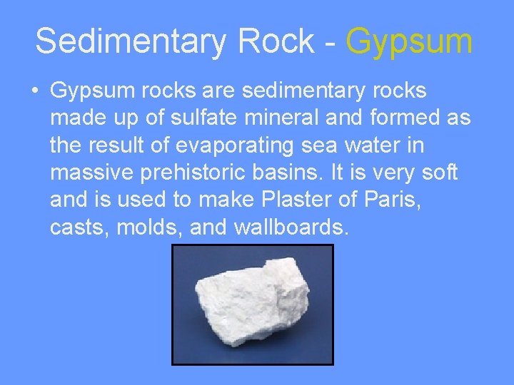 The Rock Cycle Sedimentary Rock For thousands even