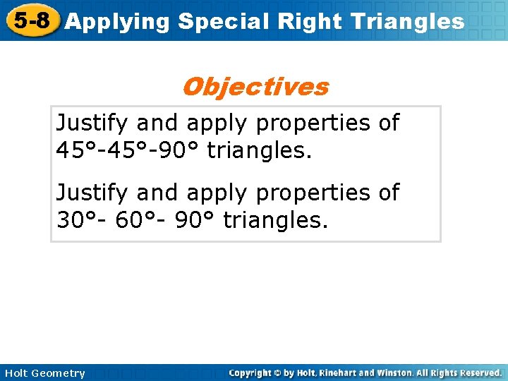 5 8 Applying Special Right Triangles Objectives Justify