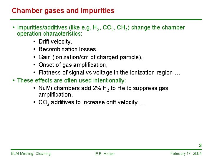 Cleaning Chamber gases and impurities Tolerable impurity levels