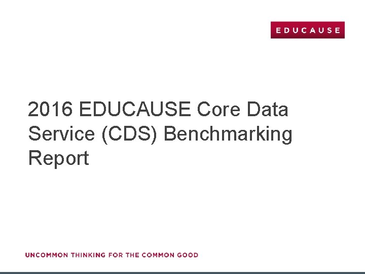 2016 EDUCAUSE Core Data Service CDS Benchmarking Report