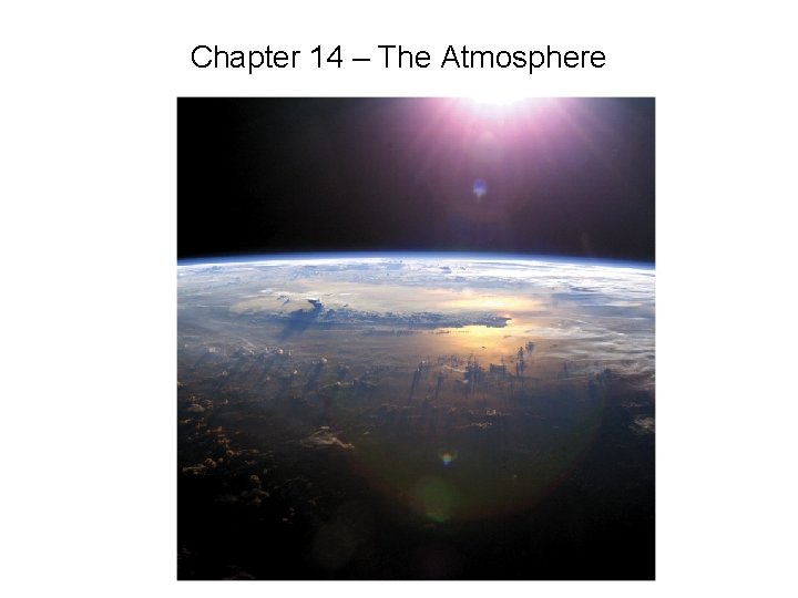 Chapter 14 The Atmosphere The modern atmosphere Two