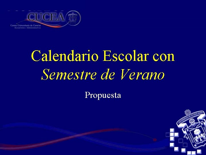 Calendario Escolar con Semestre de Verano Propuesta Distribucin