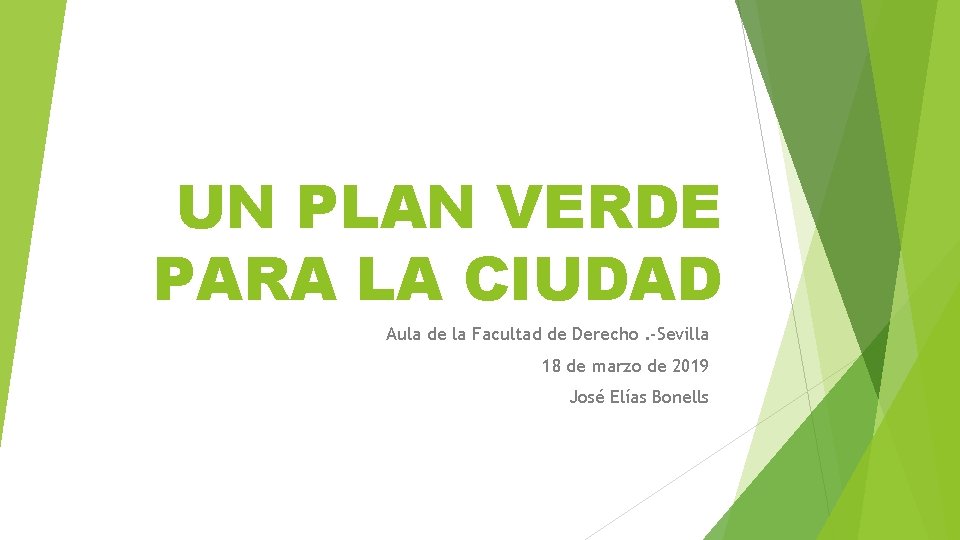 UN PLAN VERDE PARA LA CIUDAD Aula de
