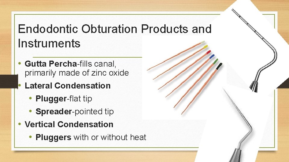 Endodontics AKA Root Canal Therapy RCT 1 Describe