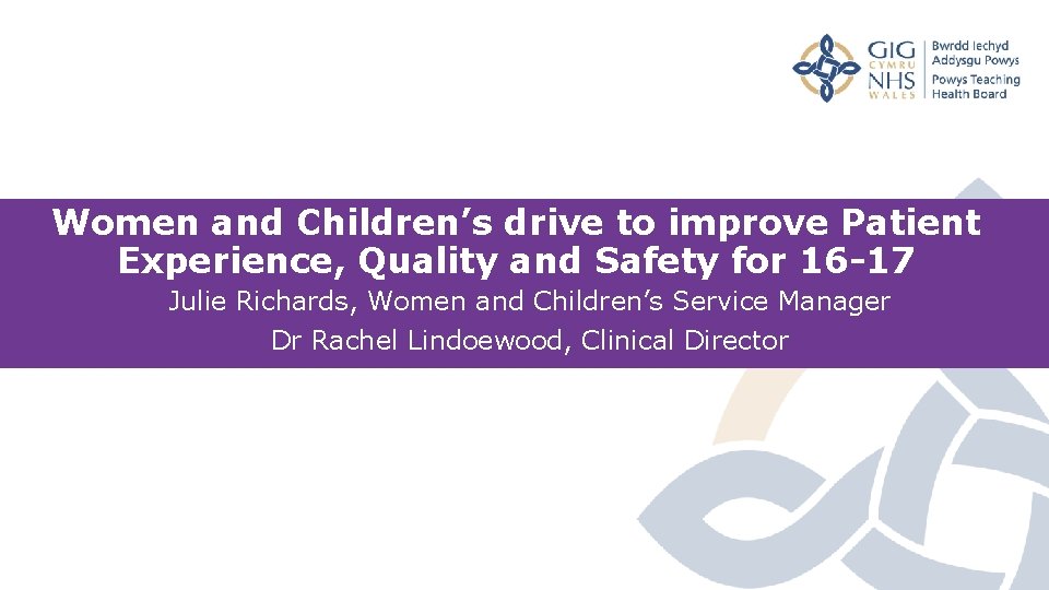 Women and Childrens drive to improve Patient Experience