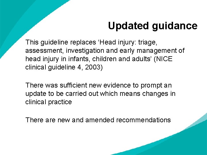 Head injury triage assessment investigation and early management