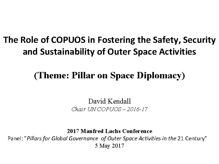 The Role of COPUOS in Fostering the Safety
