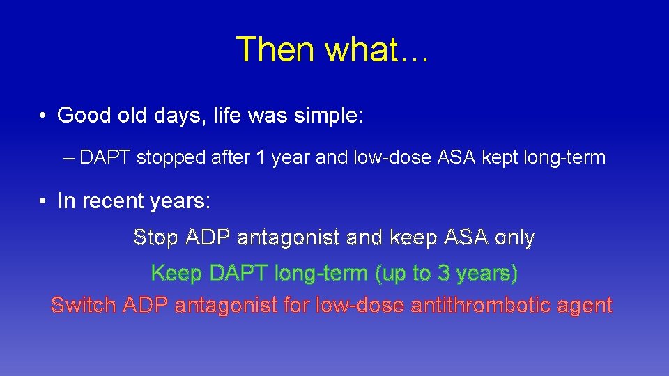 Prolonged Dual Antiplatelet Therapy Versus Dual Pathway Inhibition