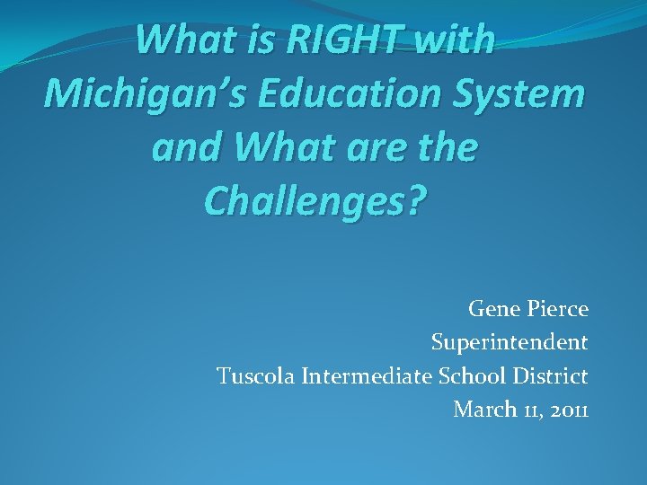 What is RIGHT with Michigans Education System and