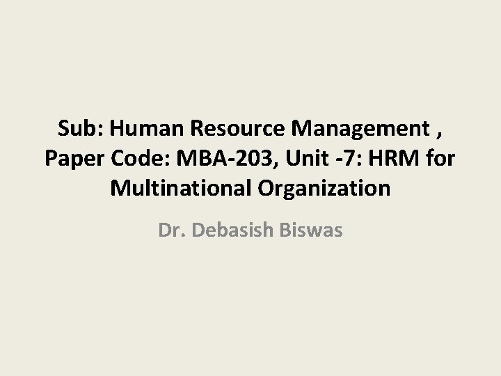 Sub Human Resource Management Paper Code MBA203 Unit