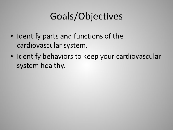 Keeping Your Body Healthy Cardiovascular System Lesson 19