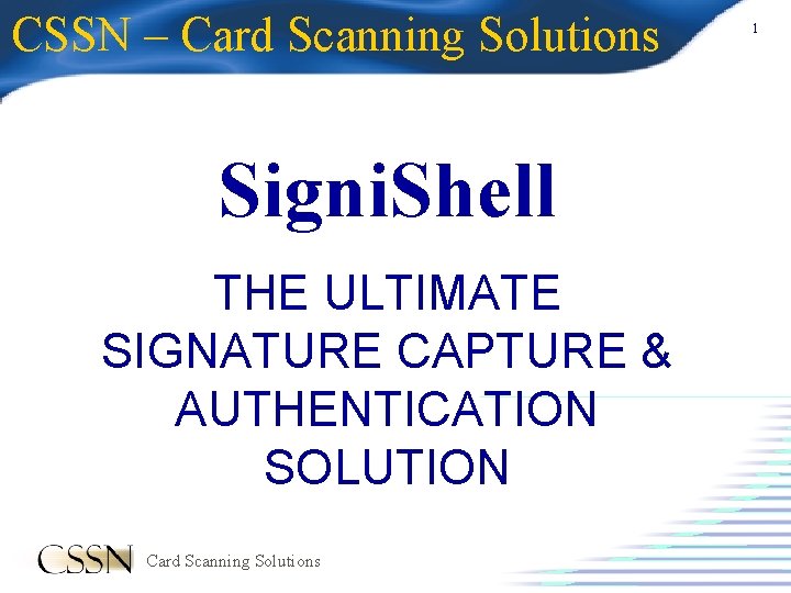 CSSN Card Scanning Solutions Signi Shell THE ULTIMATE