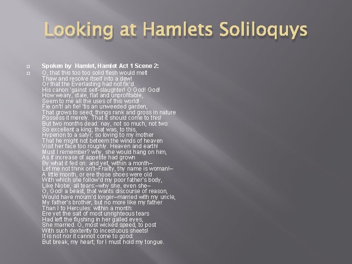 Looking at Hamlets Soliloquys Spoken by Hamlet Hamlet