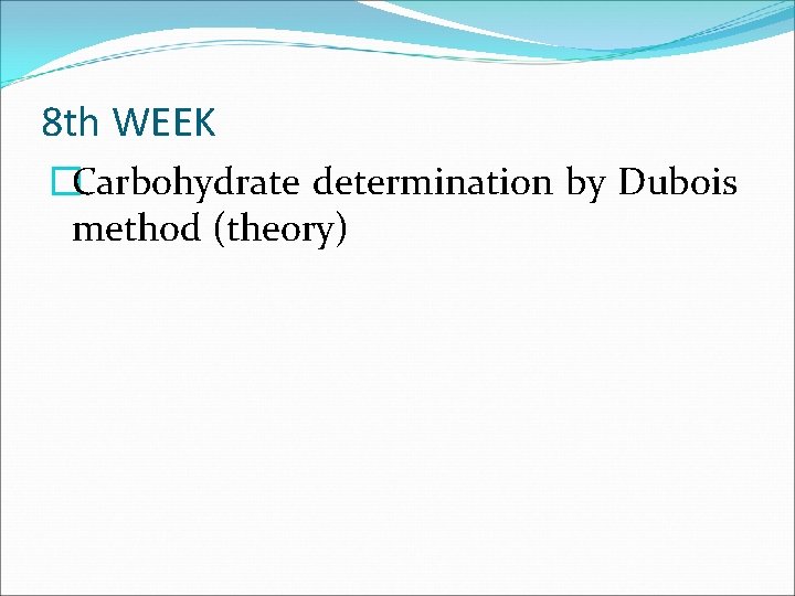 BIO360 BIOCHEMISTRY LABORATORY II VIII WEEK 8 th