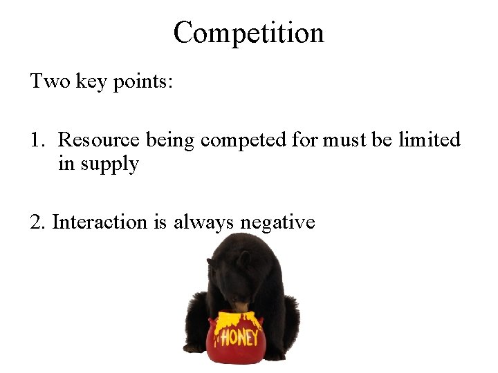Competition Competition is an interaction between individuals brought