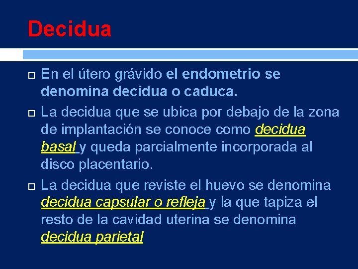 PLACENTA Y LQUIDO AMNITICO Lorena Gallardo ENFM121 2009