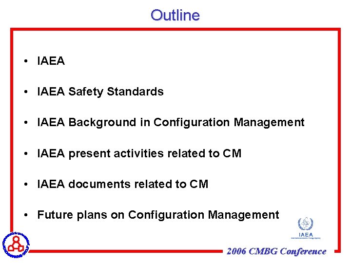 IAEA activities and documents related to CM Configuration