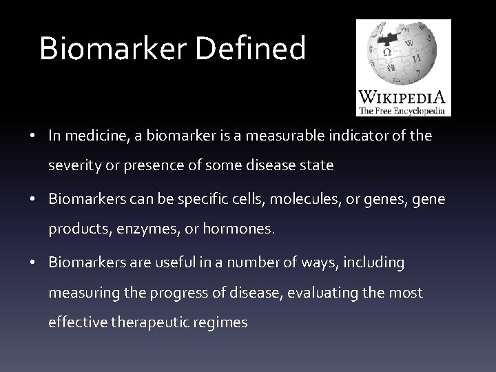 BIOMARKERS What do they tell us that we