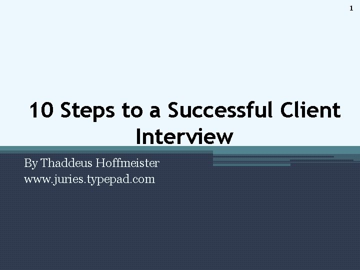 1 10 Steps to a Successful Client Interview