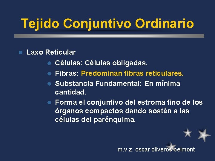 Tejido Conjuntivo Clulas separadas entre s por substancia