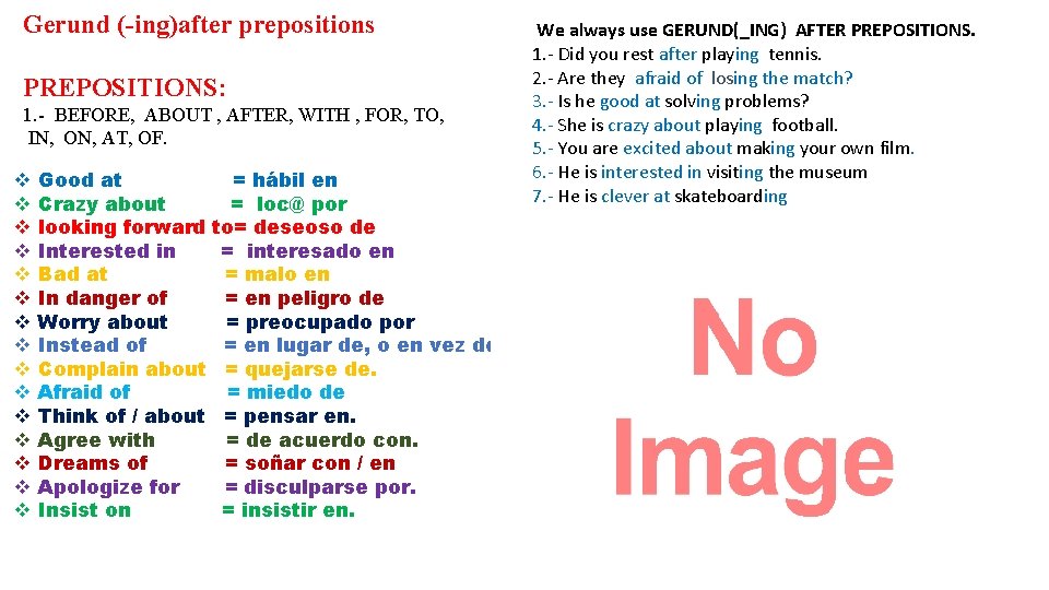 Gerund ingafter prepositions PREPOSITIONS 1 BEFORE ABOUT AFTER
