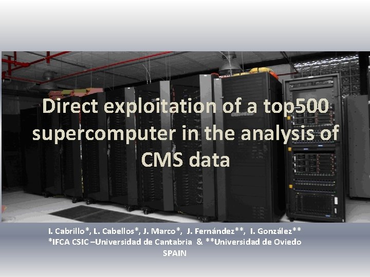 Direct exploitation of a top 500 supercomputer in