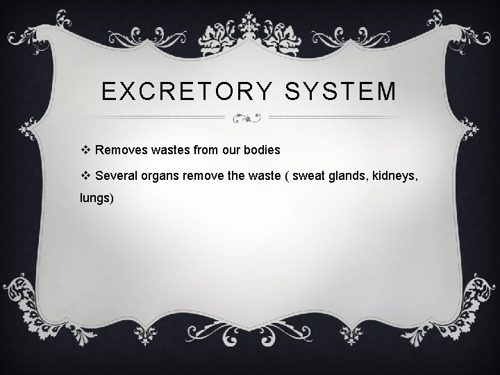 HUMAN BODY SYSTEMS By Laurelle Anderson BODY SYSTEMS