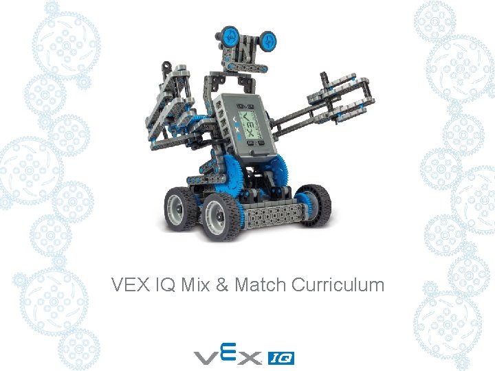 VEX IQ Mix Match Curriculum LESSON 07 Using