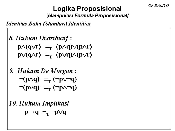 Logika Proposisional Tabel Kebenaran TK Identis Simbol T