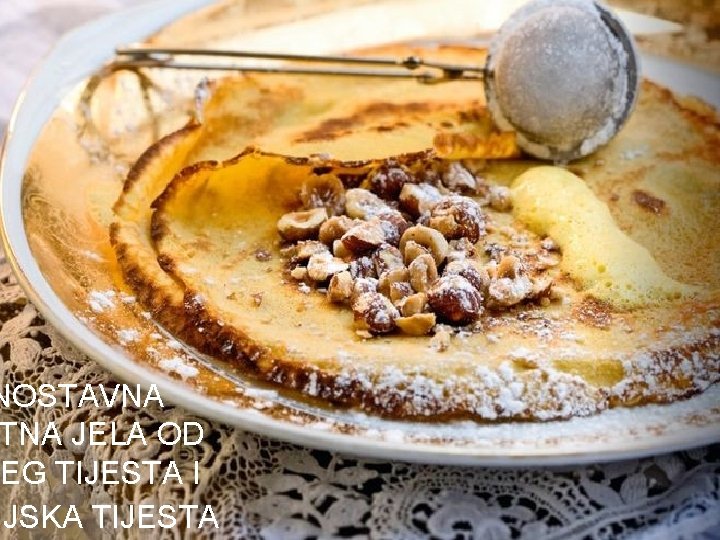 NOSTAVNA TNA JELA OD EG TIJESTA I IJSKA