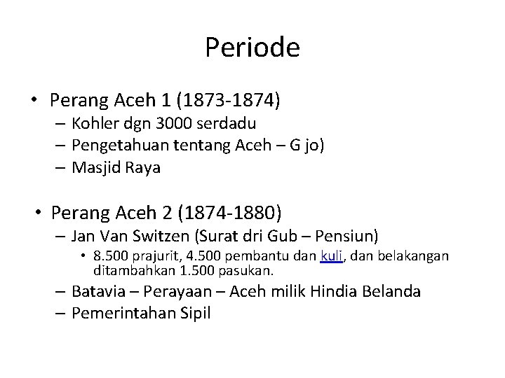 Atceh Orloog 1873 1904 Treaty Perjanjian London 1824