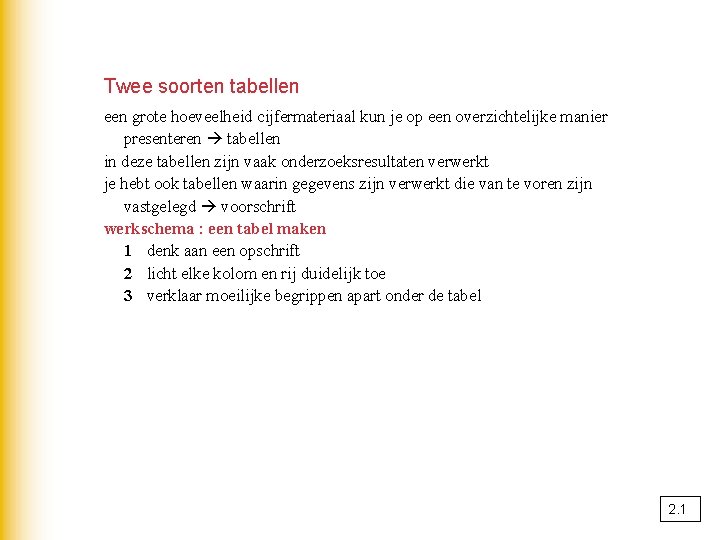 havo A Samenvatting Hoofdstuk 2 Twee soorten tabellen