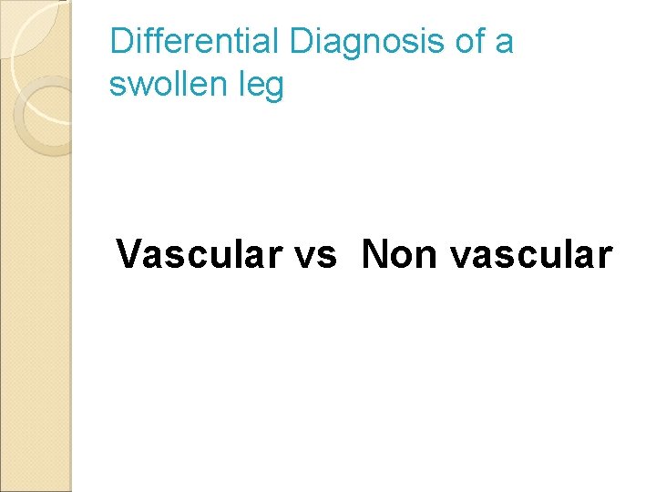 Presentation and management of a Swollen Leg By