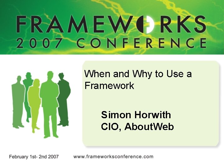 When and Why to Use a Framework Simon