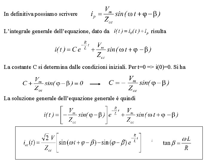 Transitori di Corrente nei Trasformatori Consideriamo il circuito
