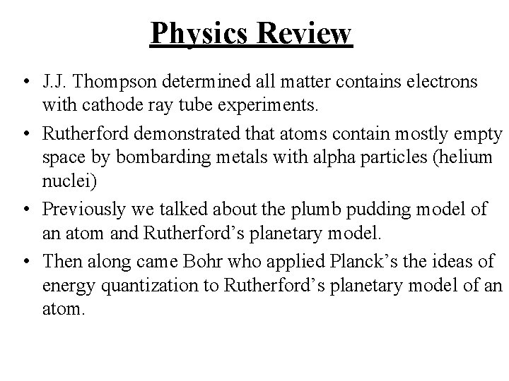 Physics Review J J Thompson determined all matter