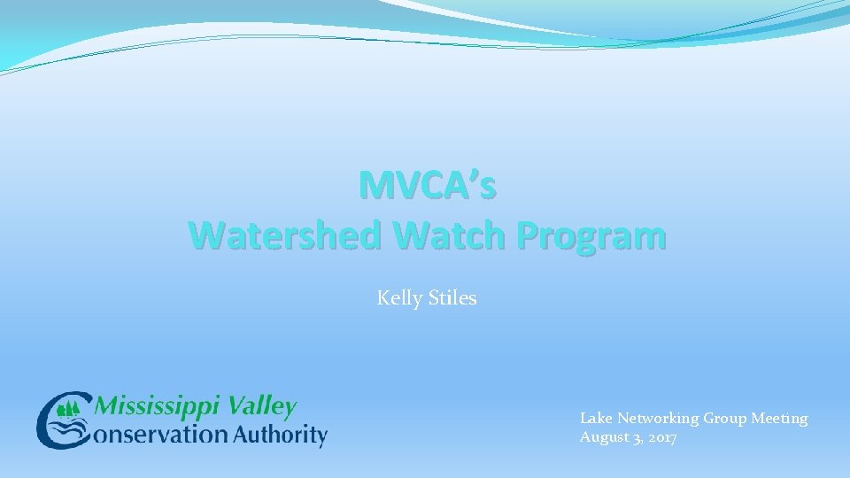 MVCAs Watershed Watch Program Kelly Stiles Lake Networking