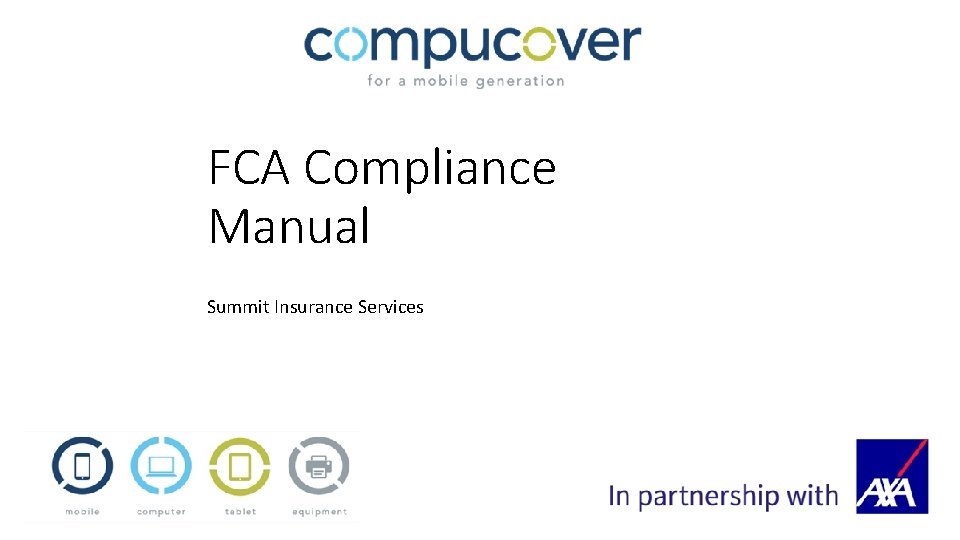 FCA Compliance Manual Summit Insurance Services Contents INTRODUCTION