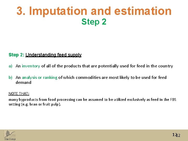 Food Balance Sheets FBS component feed Learning Objectives
