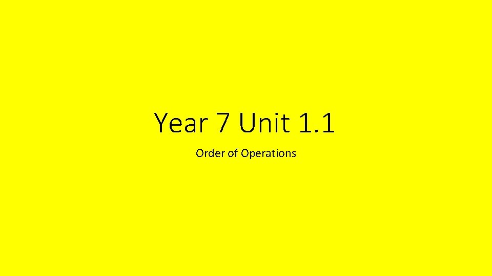 Year 7 Unit 1 1 Order of Operations