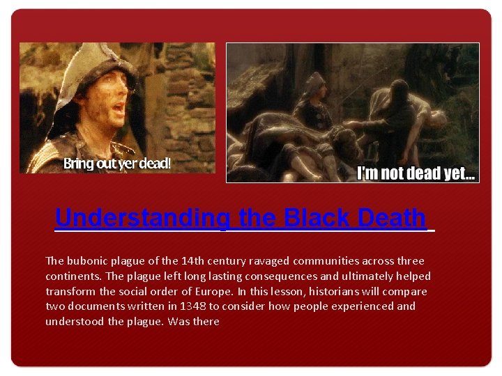 Understanding the Black Death The bubonic plague of
