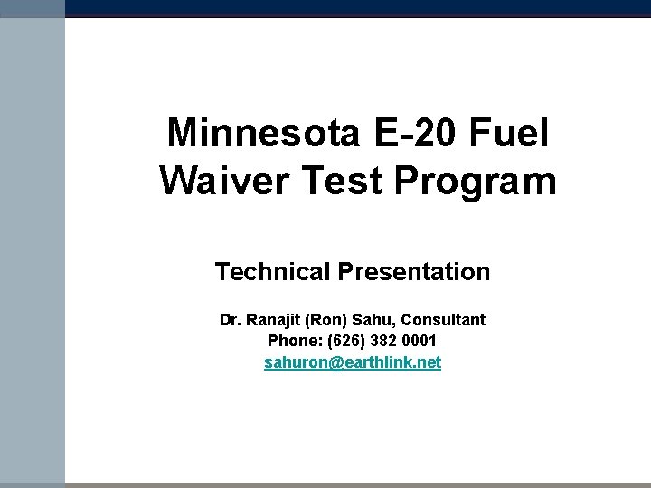 Minnesota E20 Fuel Waiver Test Program Technical Presentation