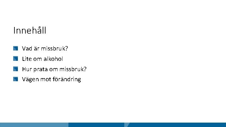 Konsultationen och missbruk Martin Hammar specialist i allmnmedicin