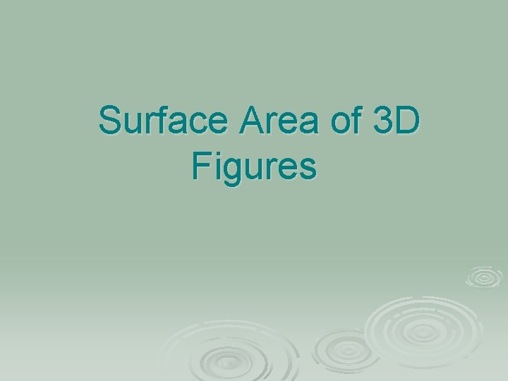 Surface Area of 3 D Figures Define Surface