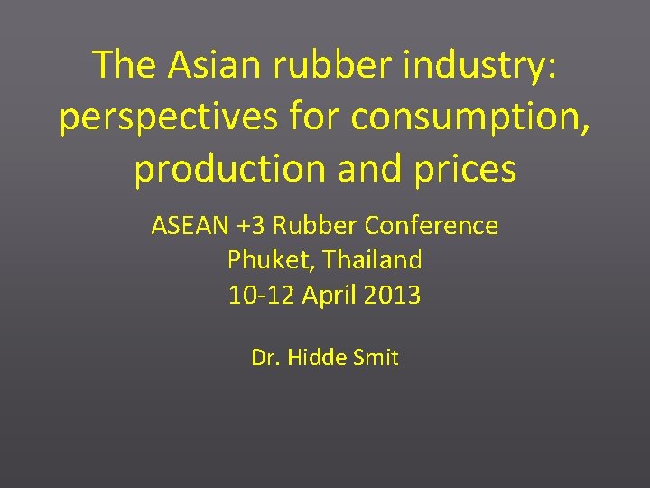 The Asian rubber industry perspectives for consumption production