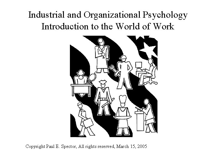 Industrial and Organizational Psychology Introduction to the World