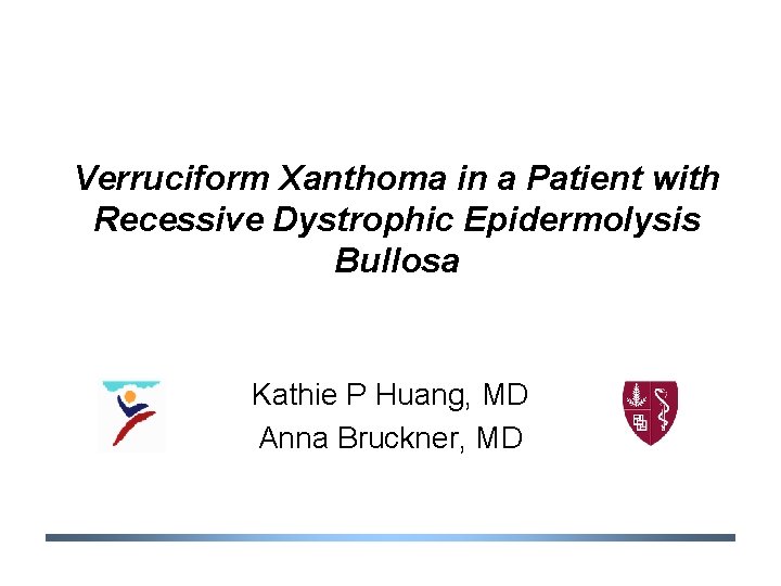 Verruciform Xanthoma in a Patient with Recessive Dystrophic