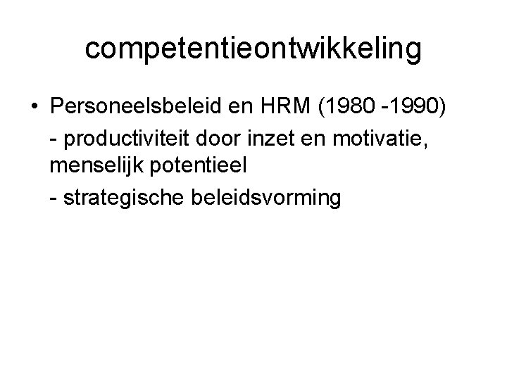 kerncompetenties Kerncompetenties Unieke eigenschappen van de ...