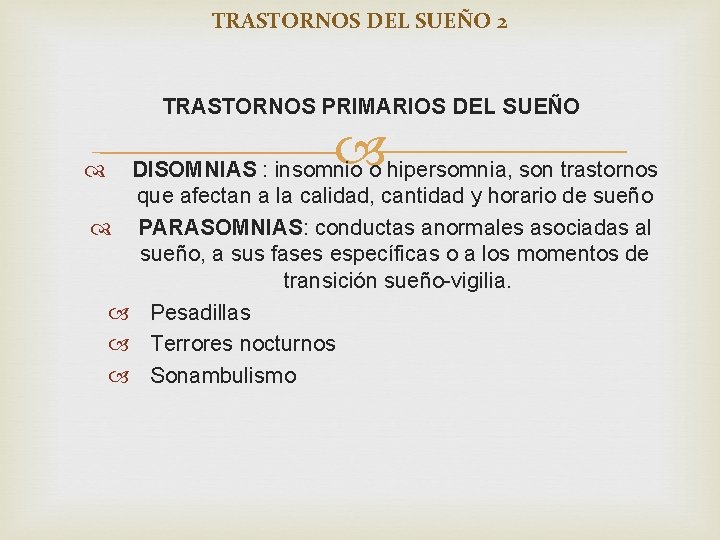 TRASTORNOS DEL SUEO 1 O Cuatro tipos O