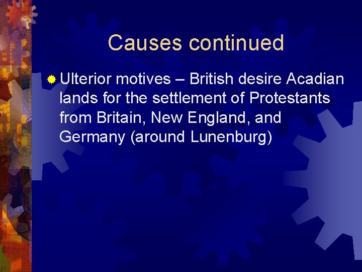 The Acadians Acadia The Expulsion and the birth